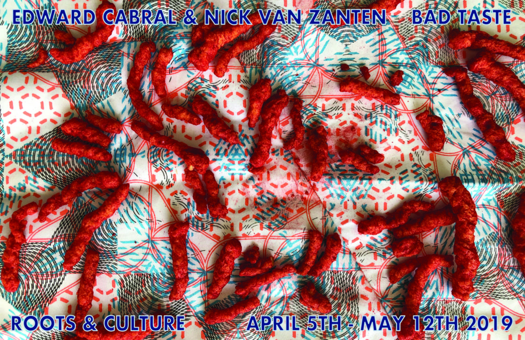 Bad Taste: Edward Cabral & Nick Van Zanten - Roots & Culture ...